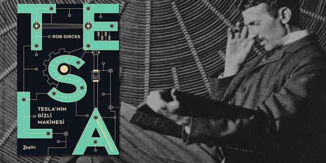 Tesla'nın Gizli Makinesi Kitap Özeti Rob Dircks