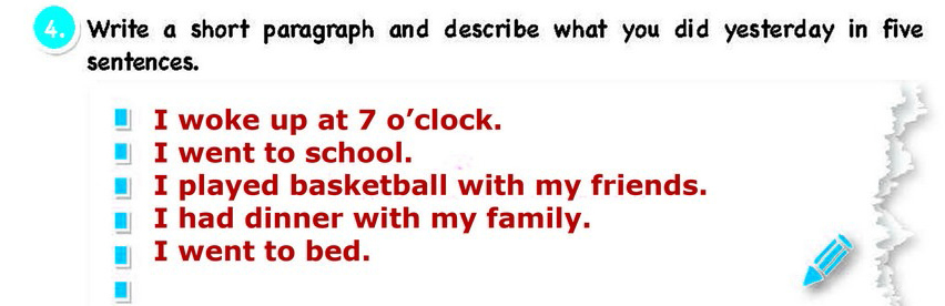 Write a short paragraph and describe what you did yesterday in five ...