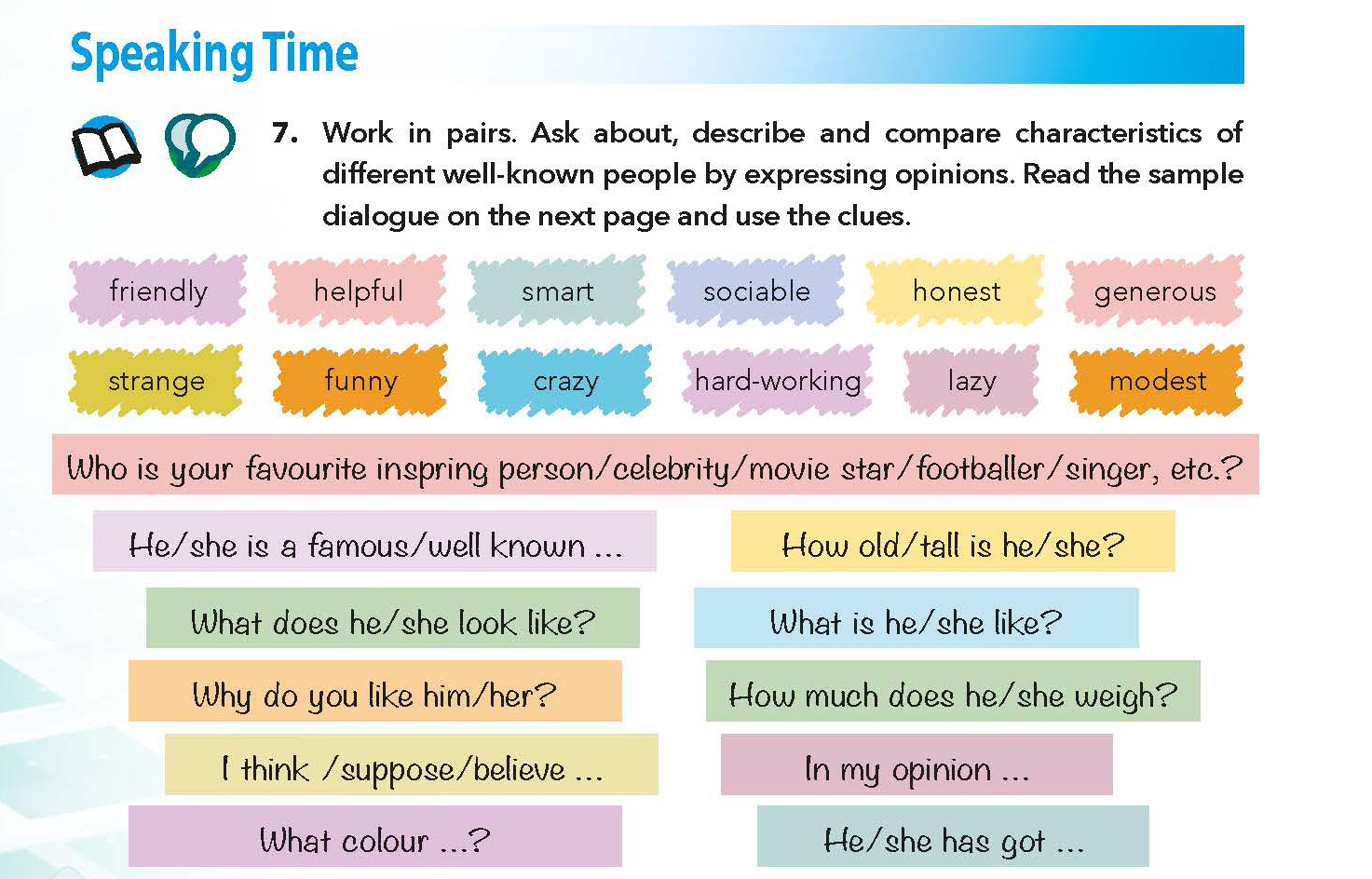 Work in pairs. Ask about, describe and compare characteristics of ...