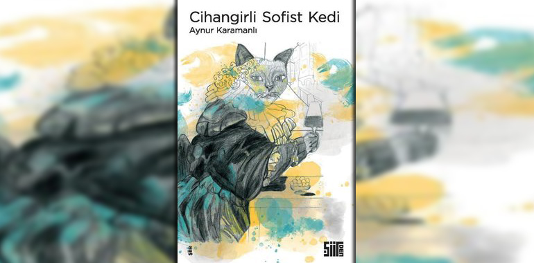 Cihangirli Sofist Kedi Kitap Özeti Aynur Karamanlı