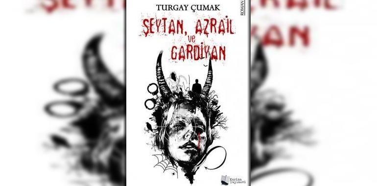 Şeytan, Azrail ve Gardiyan Kitap Özeti Turgay Çumak