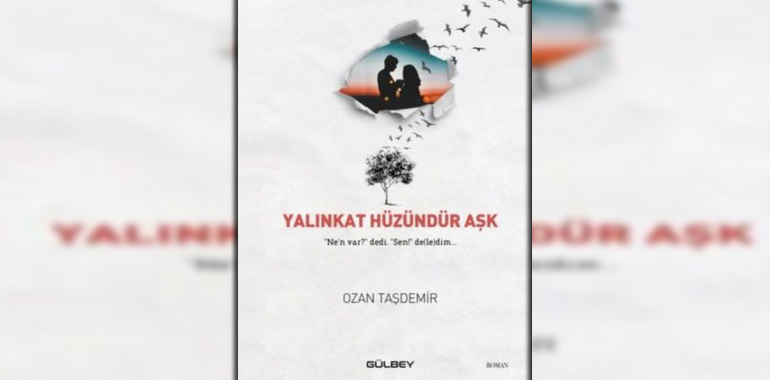 Yalınkat Hüzündür Aşk Kitap Özeti Ozan Taşdemir