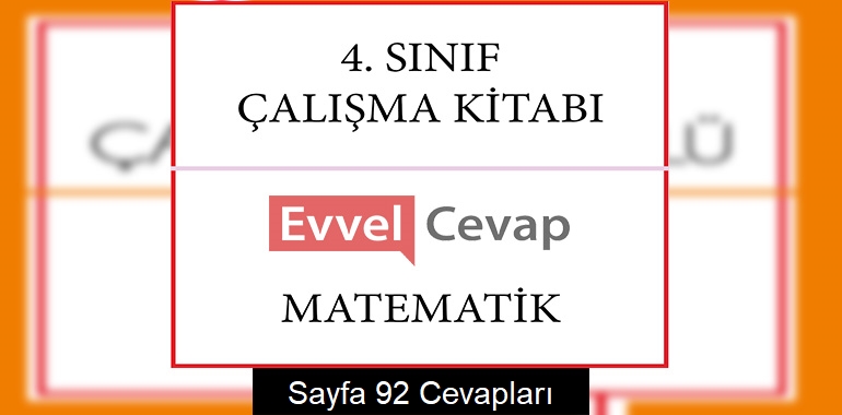 4. Sınıf Matematik Çalışma Kitabı Cevapları Sayfa 92