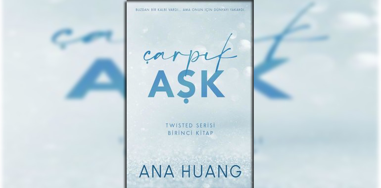 Çarpık Aşk Kitap Özeti Ana Huang