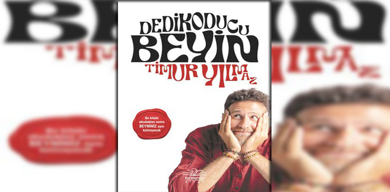 Dedikoducu Beyin Kitap Özeti Timur Yılmaz