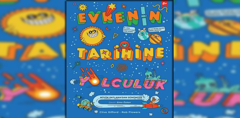 Evrenin Tarihine Yolculuk Kitap Özeti Clive Gifford