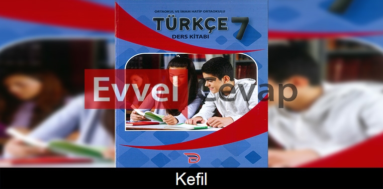 Kefil Metni Cevapları (7. Sınıf Türkçe)