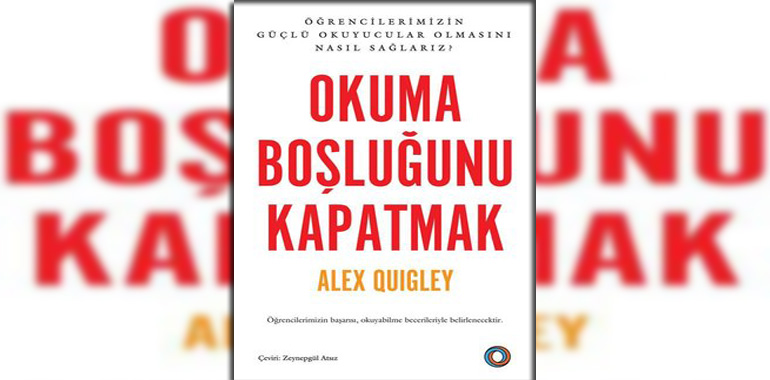Okuma Boşluğunu Kapatmak Kitap Özeti Alex Quigley