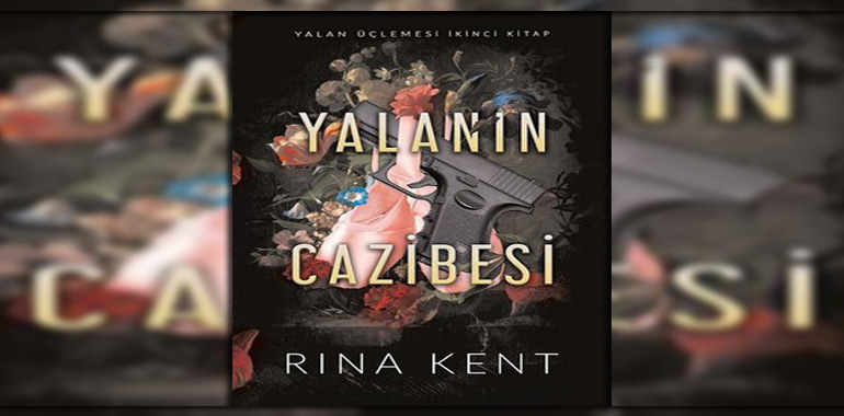 Yalanın Cazibesi Kitap Özeti Rina Kent