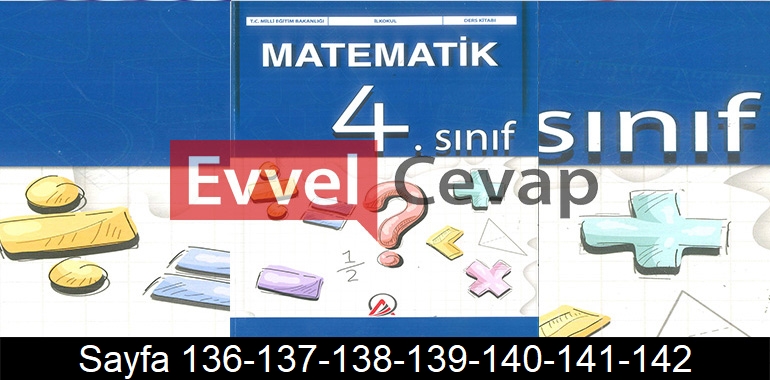 4. Sınıf Ada Yayınları Matematik Ders Kitabı Cevapları Sayfa 136-137-138-139-140-141-142