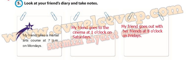 Look at your friend’s diary and take notes. - Evvel Cevap