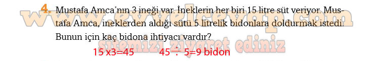 Mustafa Amca’nın 3 ineği var. İneklerin her biri 15 litre süt veriyor. Mustafa Amca, ineklerden ...