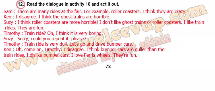 Read the dialogue in activity 10 and act it out.