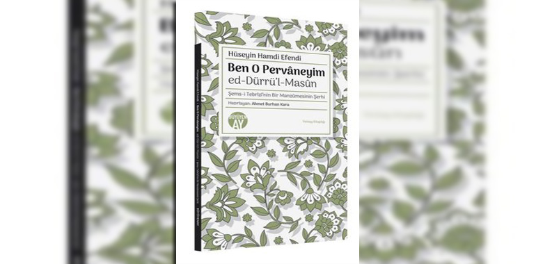 Ben O Pervaneyim: Ed-Dürrü'l-Masun - Şems-i Tebrizi'nin Bir ...