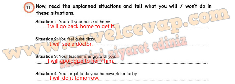 Now, read the unplanned situations and tell what you will / won't do in ...