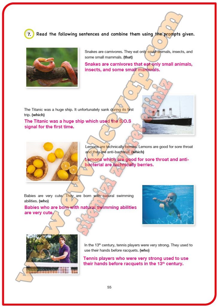 Read the following sentences and combine them using the prompts given.