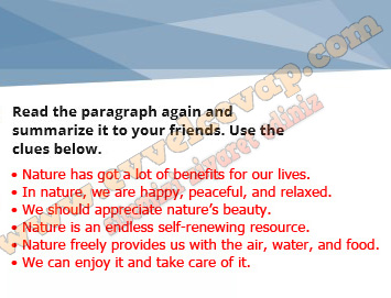 Read the paragraph again and summarize it to your friends. Use the ...