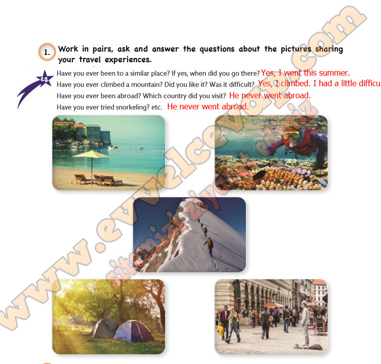 Work in pairs, ask and answer the questions about the pictures sharing your travel experiences.