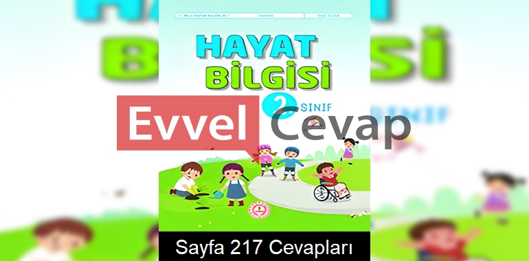 2. Sınıf Hayat Bilgisi Ders Kitabı Cevapları Meb Yayınları Sayfa 217