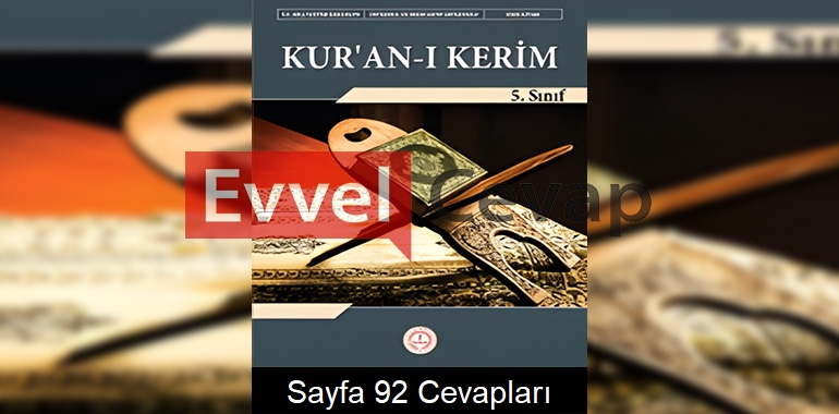 5. Sınıf Kur’an-ı Kerim Ders Kitabı Cevapları Meb Yayınları Sayfa 92