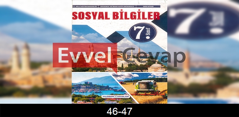 7. Sınıf Yıldırım Yayınları Sosyal Bilgiler Ders Kitabı Cevapları Sayfa 46-47