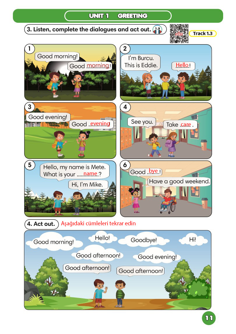 Listen, complete the dialogues and act out.