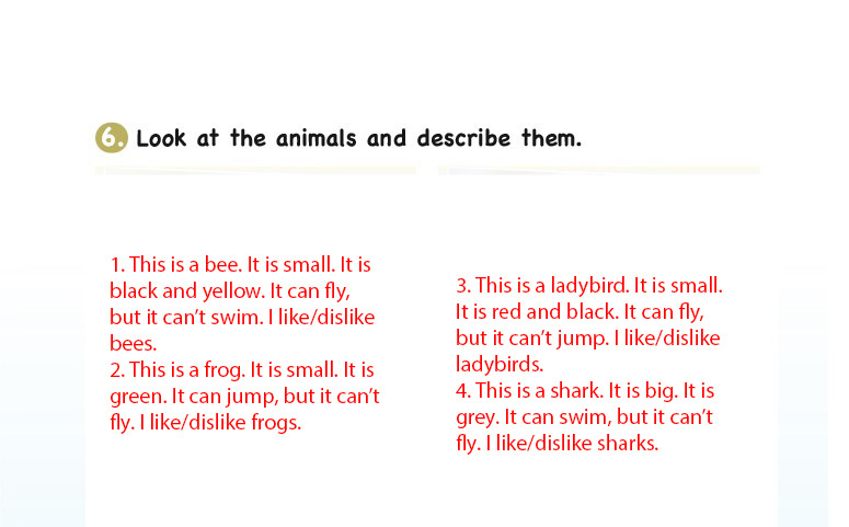 Look at the animals and describe them. - Evvel Cevap