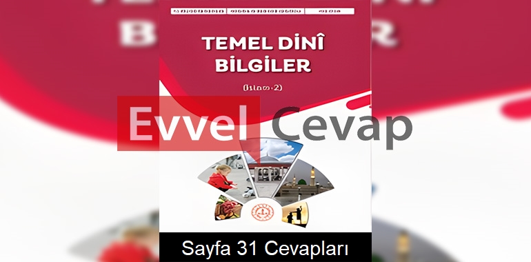 Temel Dini Bilgiler (İslam 2) Ders Kitabı Cevapları Meb Yayınları Sayfa 31