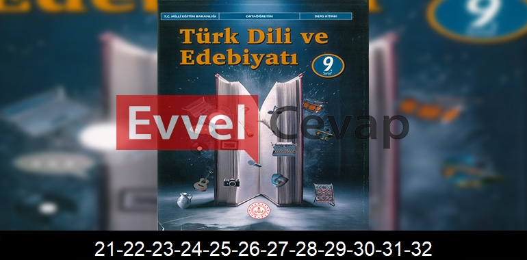 9. Sınıf Edebiyat Ders Kitabı Cevapları Meb Yayınları Sayfa 21-22-23-24-25-26-27-28-29-30-31-32