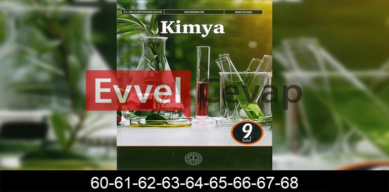 9. Sınıf Kimya Ders Kitabı Cevapları Sayfa 60-61-62-63-64-65-66-67-68