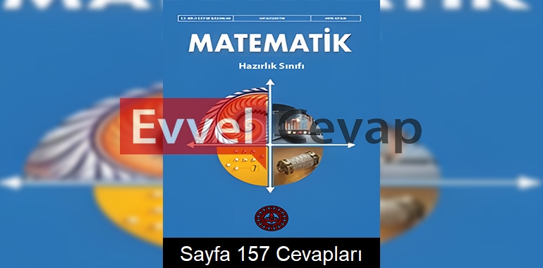 9. Sınıf Matematik Hazırlık Ders Kitabı Cevapları Meb Yayınları Sayfa 157