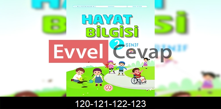 2. Sınıf Hayat Bilgisi Ders Kitabı Cevapları Sayfa 120-121-122-123
