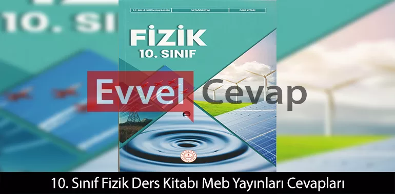 10. Sınıf Fizik Ders Kitabı Cevapları Meb Yayınları 2025-2026
