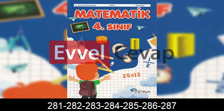 4. Sınıf Matematik Ders Kitabı Cevapları Fersa Yayıncılık Sayfa 281-282-283-284-285-286-287