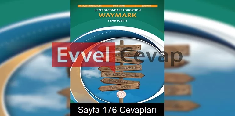 9. Sınıf İngilizce Waymark B1.1 Ders Kitabı Cevapları Meb Yayınları Sayfa 176